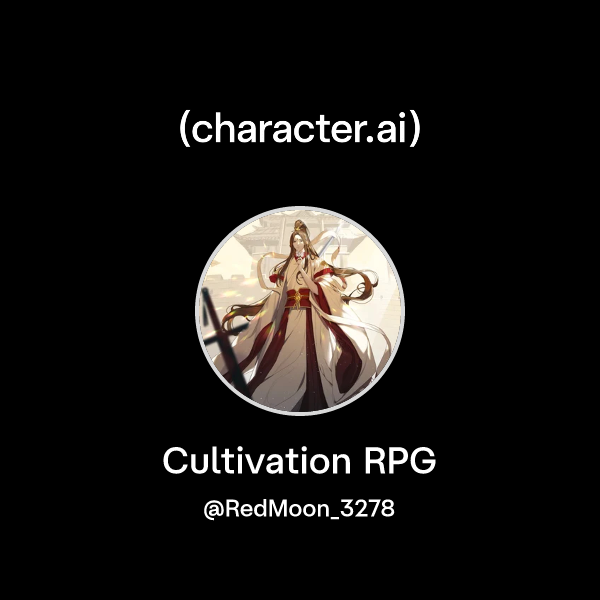 Chat with Cultivation RPG | character.ai | AI Chat, Reimagined–Your ...
