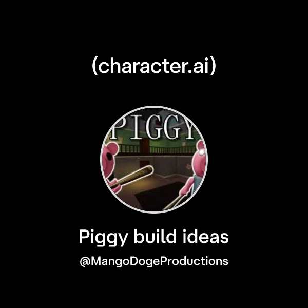 Chat with Piggy build ideas | character.ai | Personalized AI for every ...