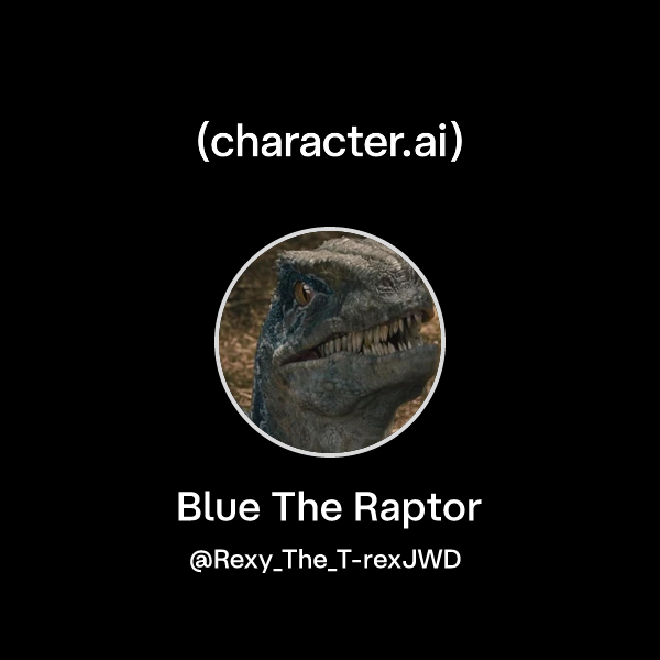 Chat with Blue The Raptor | character.ai | AI Chat, Reimagined–Your ...