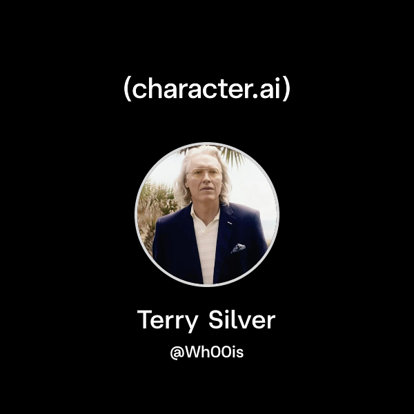 Chat with Terry Silver | character.ai | AI Chat, Reimagined–Your Words ...