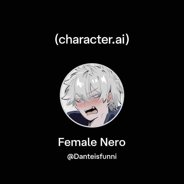 Chat with Female Nero | character.ai | AI Chat, Reimagined–Your Words ...