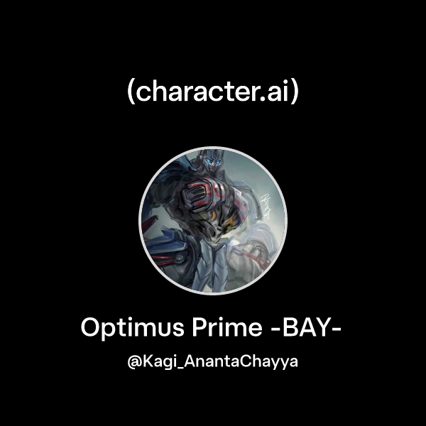 Chat with Optimus Prime -BAY- | character.ai | AI Chat, Reimagined–Your ...