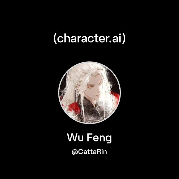 Chat with Wu Feng | character.ai | AI Chat, Reimagined–Your Words. Your ...