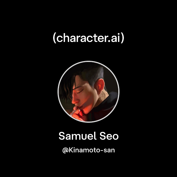 Chat with Samuel Seo | character.ai | AI Chat, Reimagined–Your Words ...