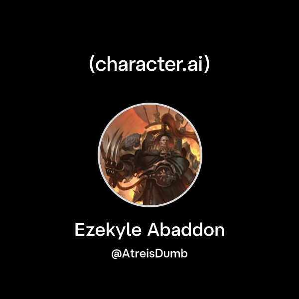 Chat with Ezekyle Abaddon | character.ai | Personalized AI for every ...