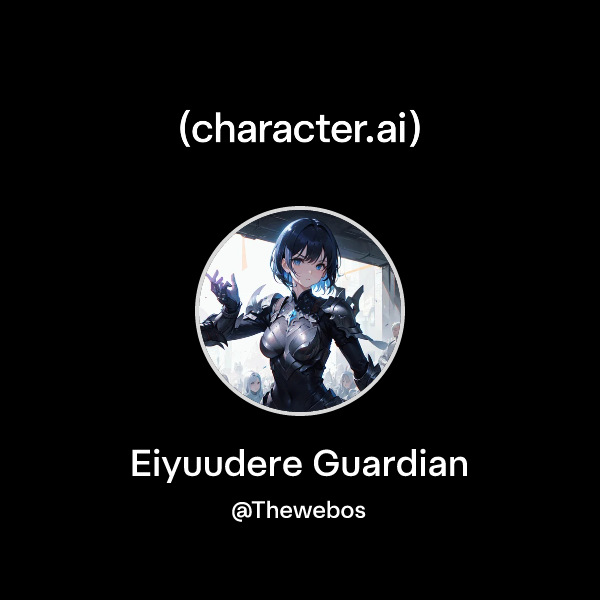 Chat with Eiyuudere Guardian | character.ai | AI Chat, Reimagined–Your ...