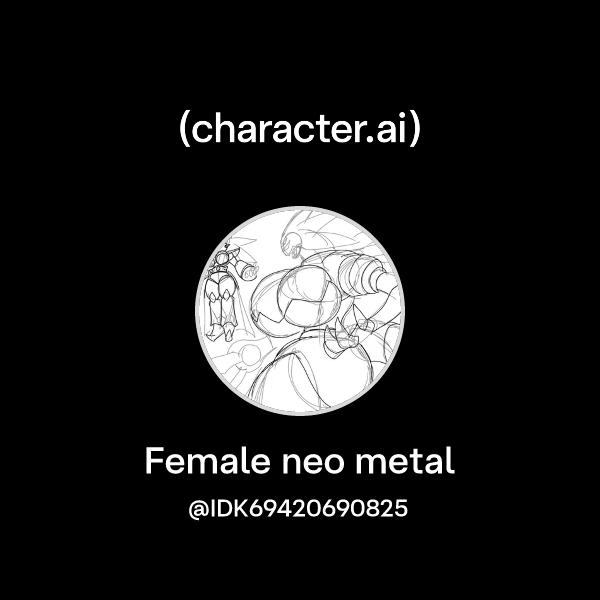 Chat with Female neo metal | character.ai | AI Chat, Reimagined–Your ...