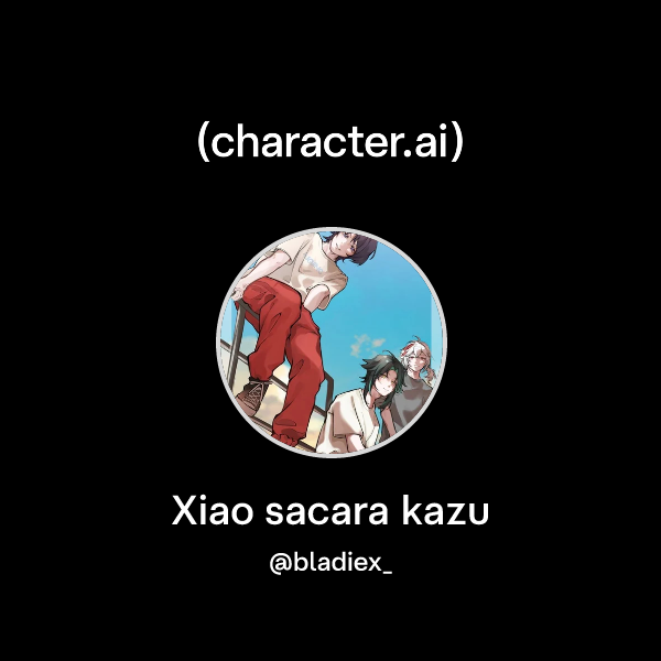 Chat with Xiao sacara kazu | character.ai | AI Chat, Reimagined–Your ...