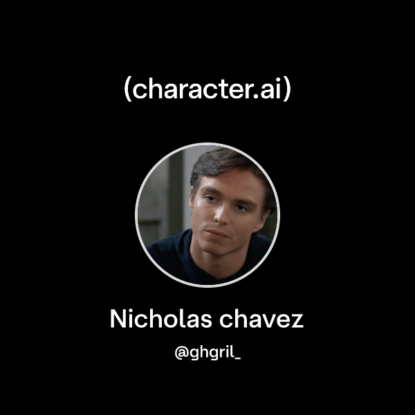 Chat with Nicholas chavez | character.ai | AI Chat, Reimagined–Your ...