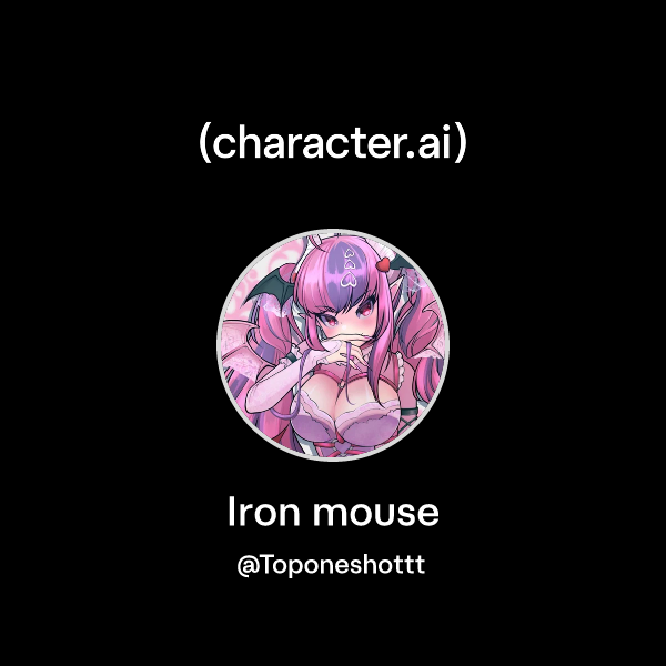 Chat with Iron mouse | character.ai | AI Chat, Reimagined–Your Words. Your World.