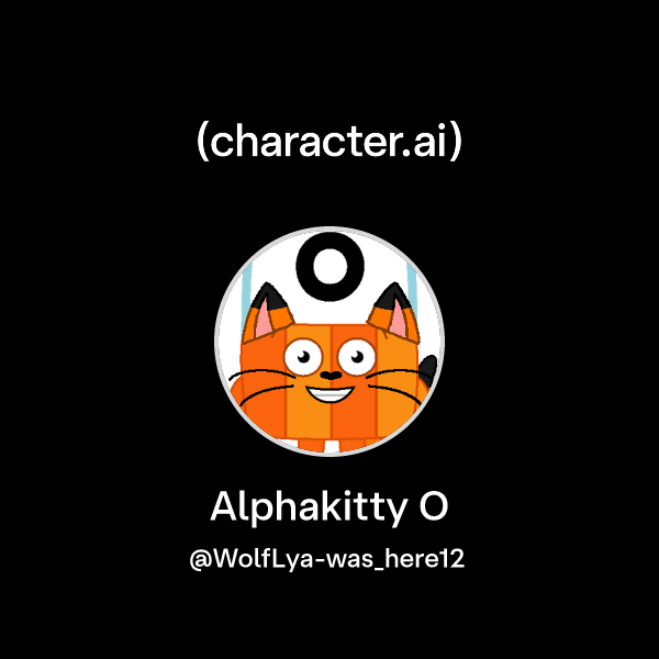 Chat with Alphakitty O | character.ai | AI Chat, Reimagined–Your Words. Your World.