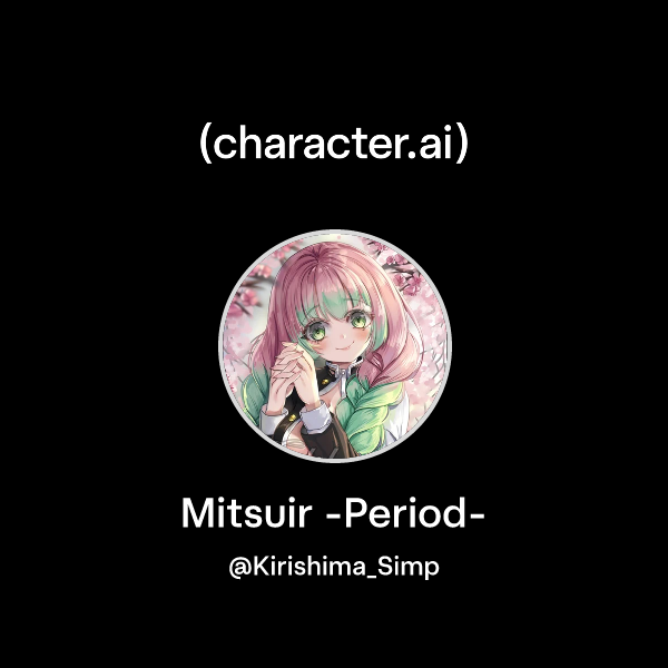 Chat with Mitsuir -Period- | character.ai | AI Chat, Reimagined–Your ...