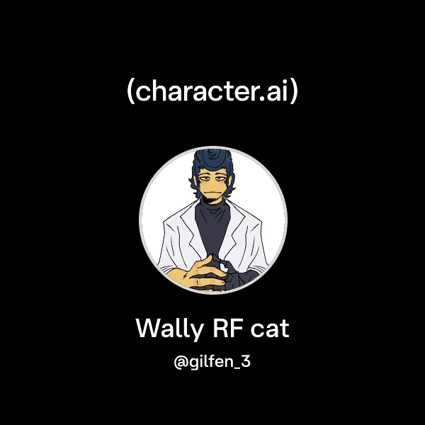 Chat with Wally RF cat | character.ai | AI Chat, Reimagined–Your Words ...
