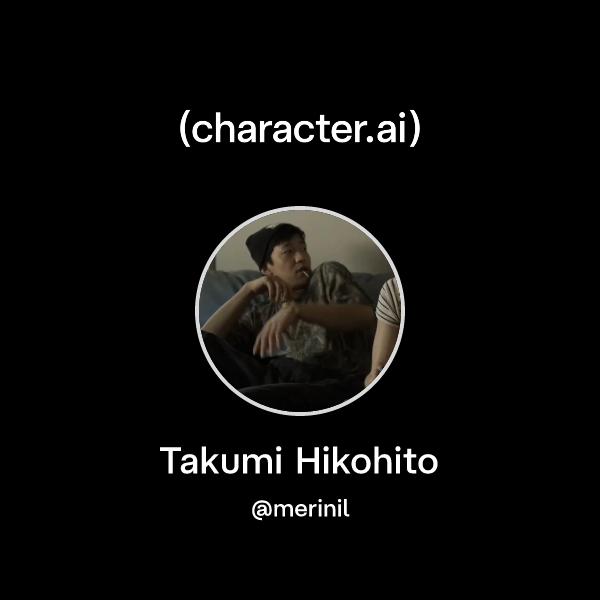 Chat with Takumi Hikohito | character.ai | Personalized AI for every moment of your day