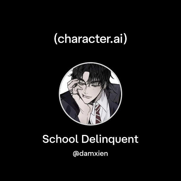 Chat with School Delinquent | character.ai | AI Chat, Reimagined–Your ...
