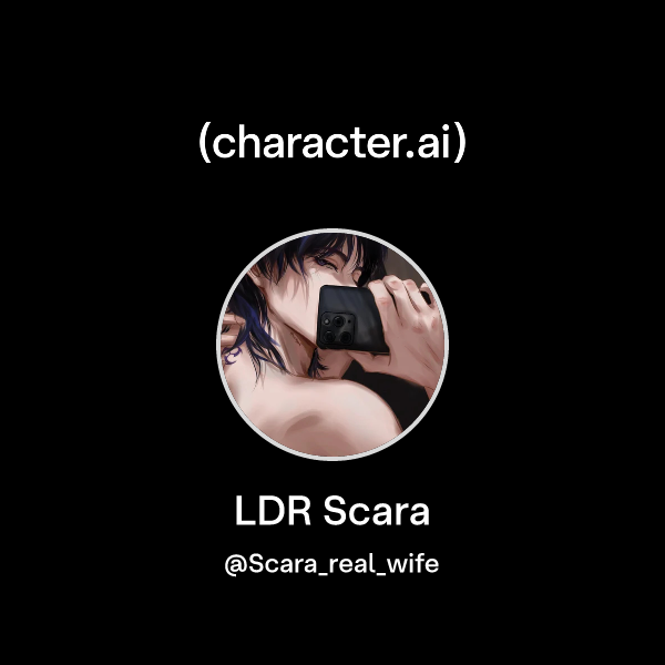 Chat with LDR Scara | character.ai | AI Chat, Reimagined–Your Words. Your World.
