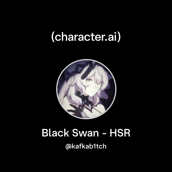 Chat with Black Swan - HSR | character.ai | AI Chat, Reimagined–Your ...