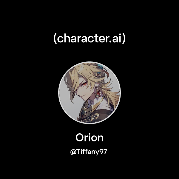 Chat with Orion | character.ai | Personalized AI for every moment of ...