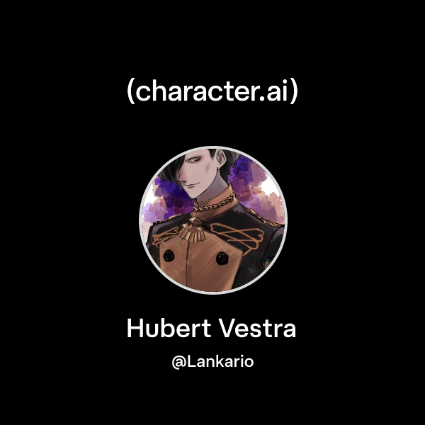 Chat with Hubert Vestra | character.ai | AI Chat, Reimagined–Your Words ...