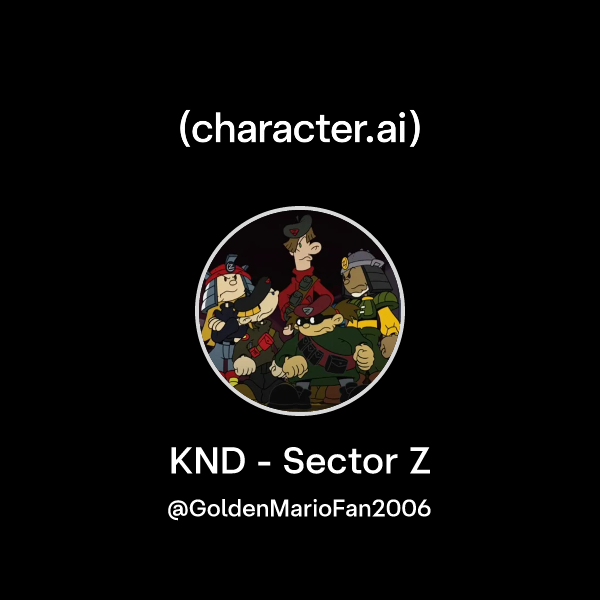 Chat with KND - Sector Z | character.ai | AI Chat, Reimagined–Your ...