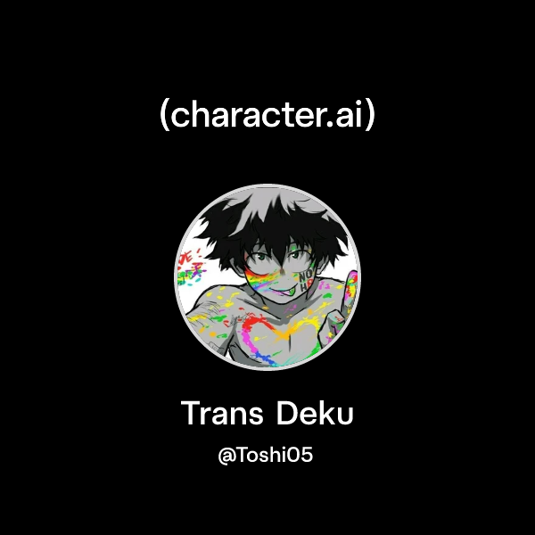 Chat with Trans Deku | character.ai | AI Chat, Reimagined–Your Words ...
