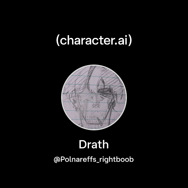 Chat with Drath | character.ai | Personalized AI for every moment of ...