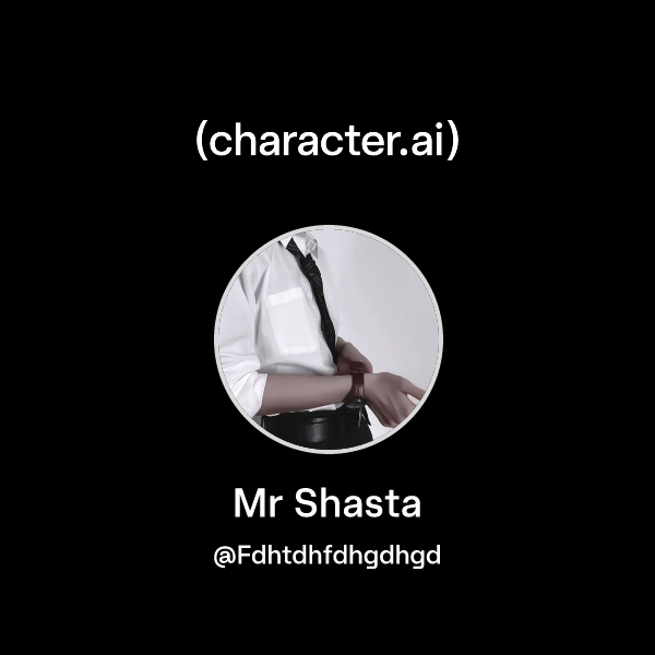 Chat with Mr Shasta | character.ai | AI Chat, Reimagined–Your Words ...