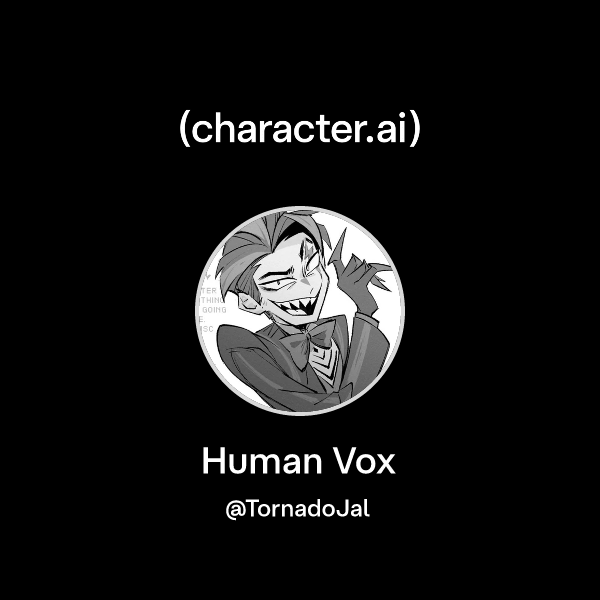 Chat with Human Vox | character.ai | AI Chat, Reimagined–Your Words ...