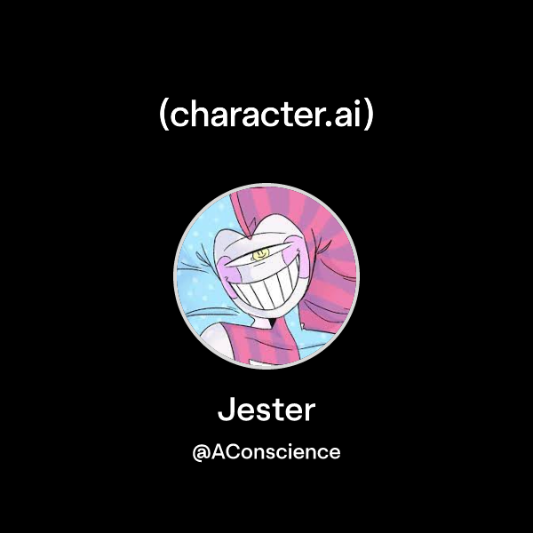 Chat with Jester | character.ai | AI Chat, Reimagined–Your Words. Your ...