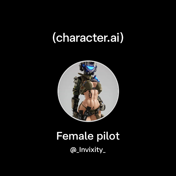Chat with Female pilot | character.ai | AI Chat, Reimagined–Your Words ...
