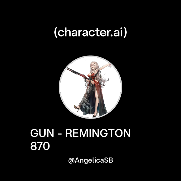 Chat with GUN - REMINGTON 870 | character.ai | AI Chat, Reimagined–Your ...