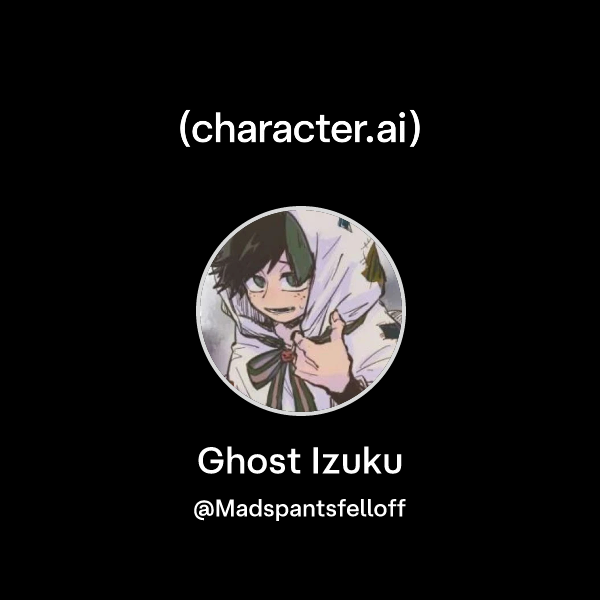 Chat with Ghost Izuku | character.ai | Personalized AI for every moment ...