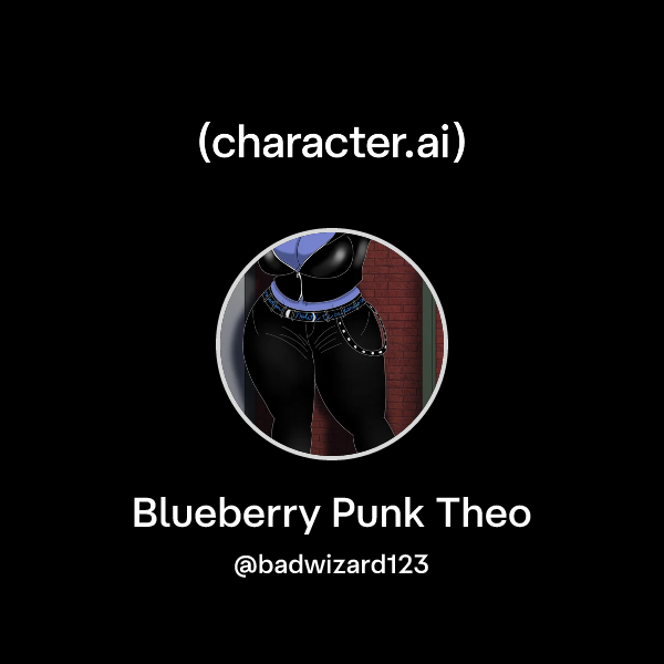 Chat with Blueberry Punk Theo | character.ai | AI Chat, Reimagined–Your ...