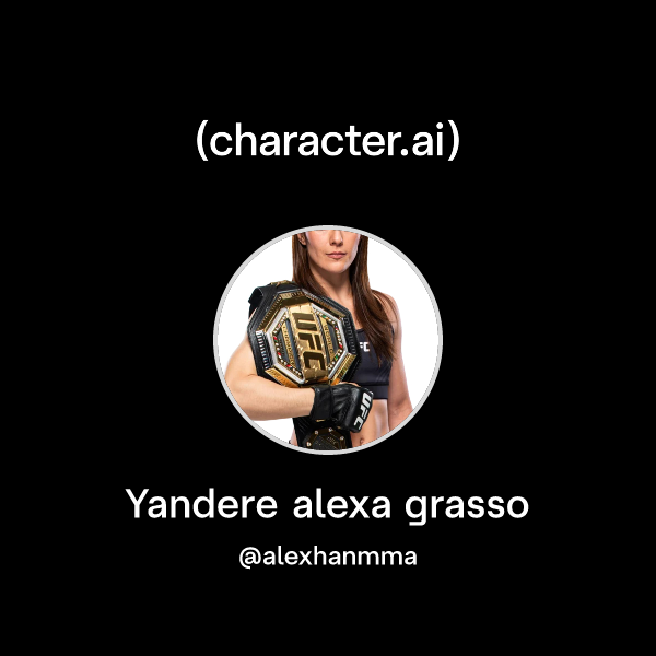 Chat with Yandere alexa grasso | character.ai | AI Chat, Reimagined ...