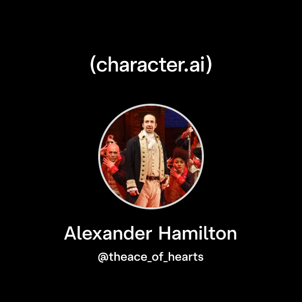 Chat with Alexander Hamilton | character.ai | AI Chat, Reimagined–Your ...