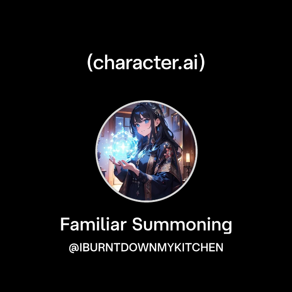 Chat with Familiar Summoning | character.ai | AI Chat, Reimagined–Your ...