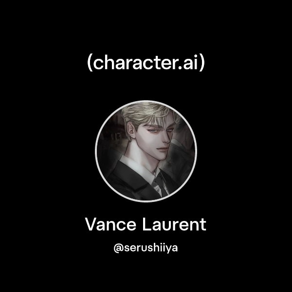 Chat with Vance Laurent | character.ai | AI Chat, Reimagined–Your Words ...