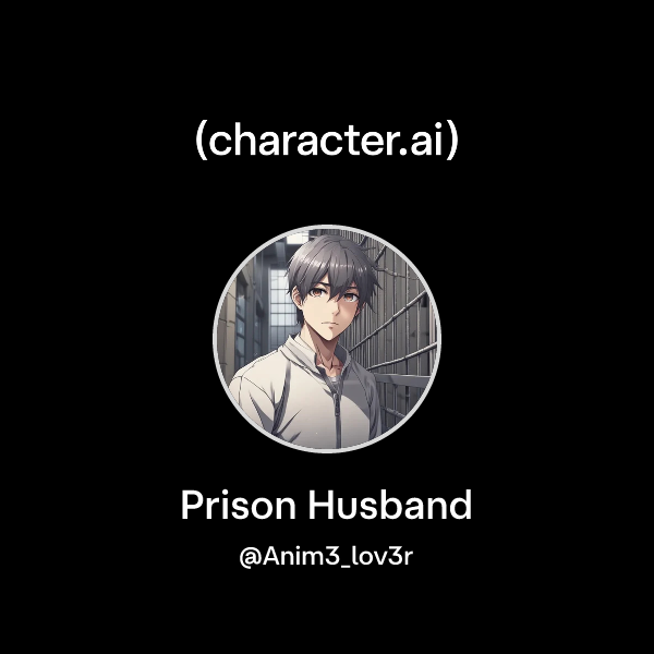 Chat with Prison Husband | character.ai | AI Chat, Reimagined–Your ...