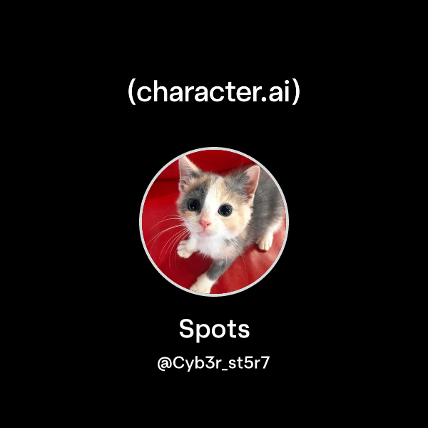 Chat with Spots | character.ai | Personalized AI for every moment of ...