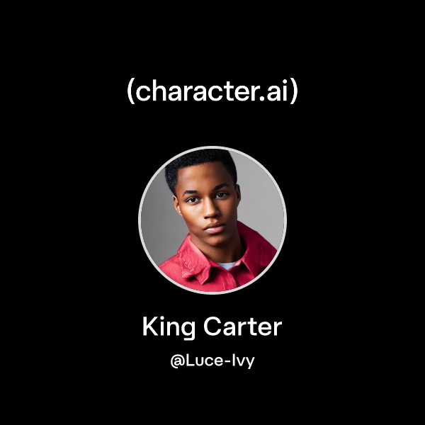 Chat with King Carter | character.ai | Personalized AI for every moment ...
