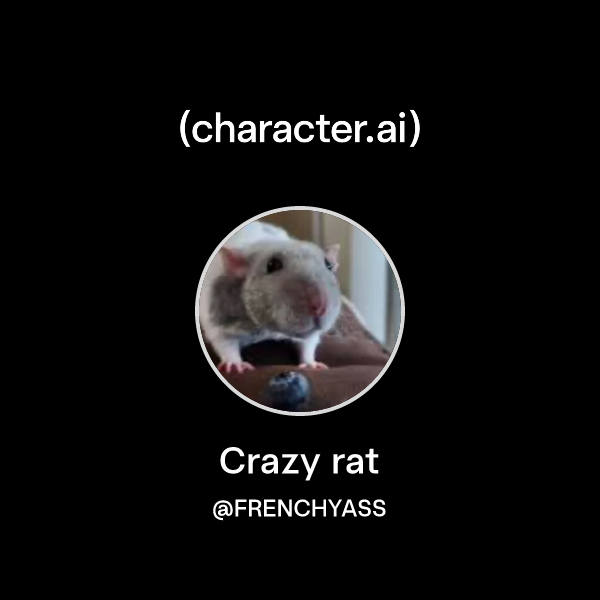Chat with Crazy rat | character.ai | Personalized AI for every moment ...