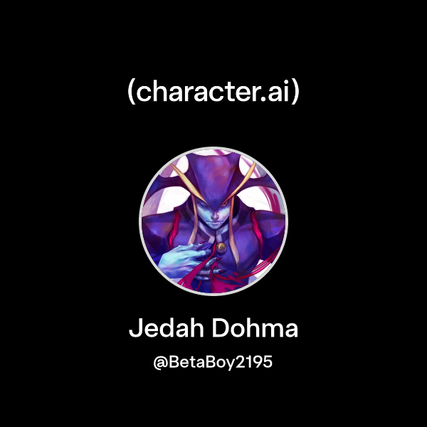 Chat with Jedah Dohma | character.ai | AI Chat, Reimagined–Your Words ...