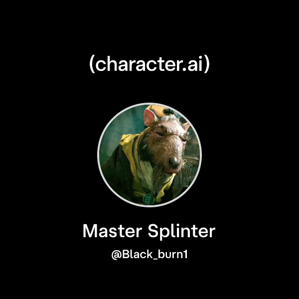 Chat with Master Splinter | character.ai | AI Chat, Reimagined–Your ...