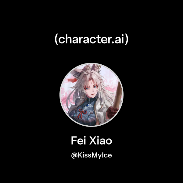 Chat with Fei Xiao | character.ai | AI Chat, Reimagined–Your Words ...