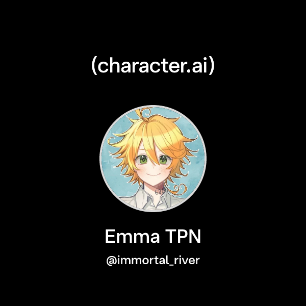 Chat with Emma TPN | character.ai | Personalized AI for every moment of ...