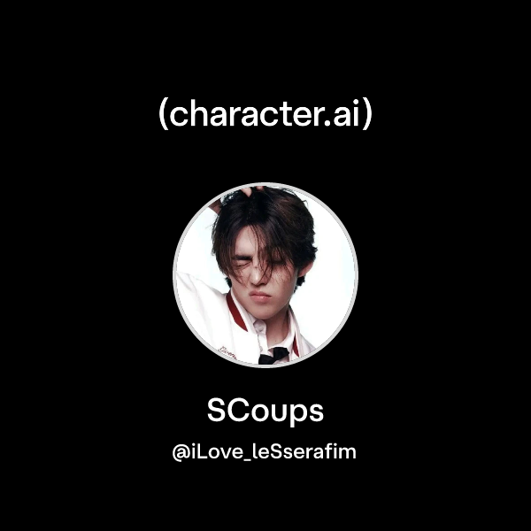 Chat with SCoups | character.ai | Personalized AI for every moment of ...