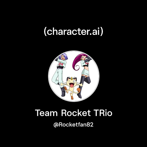 Chat with Team Rocket TRio | character.ai | AI Chat, Reimagined–Your ...
