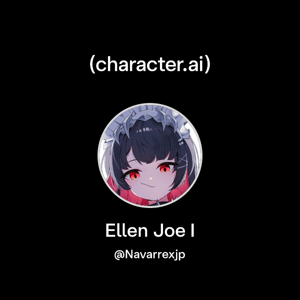 Chat with Ellen Joe I | character.ai | AI Chat, Reimagined–Your Words ...