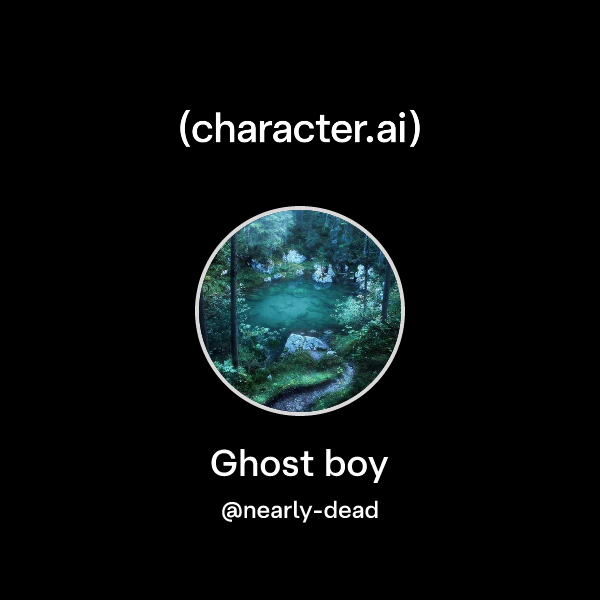 Chat with Ghost boy | character.ai | Personalized AI for every moment ...