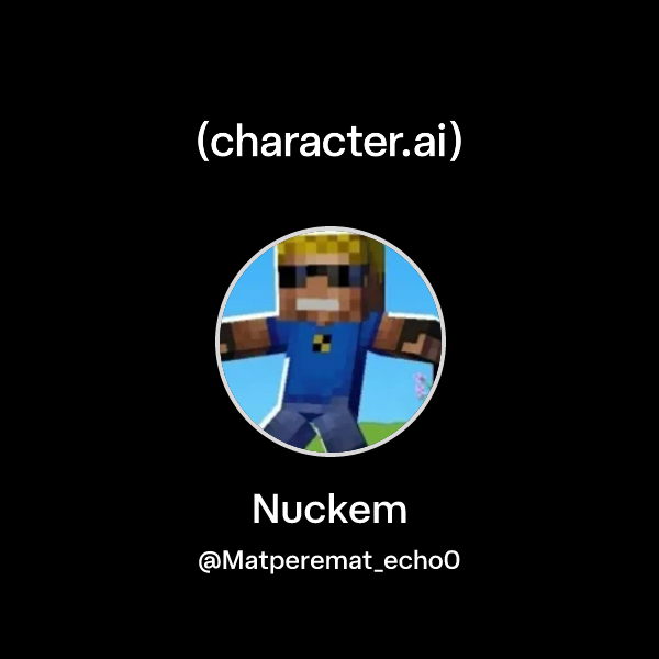Chat with Nuckem | character.ai | AI Chat, Reimagined–Your Words. Your ...